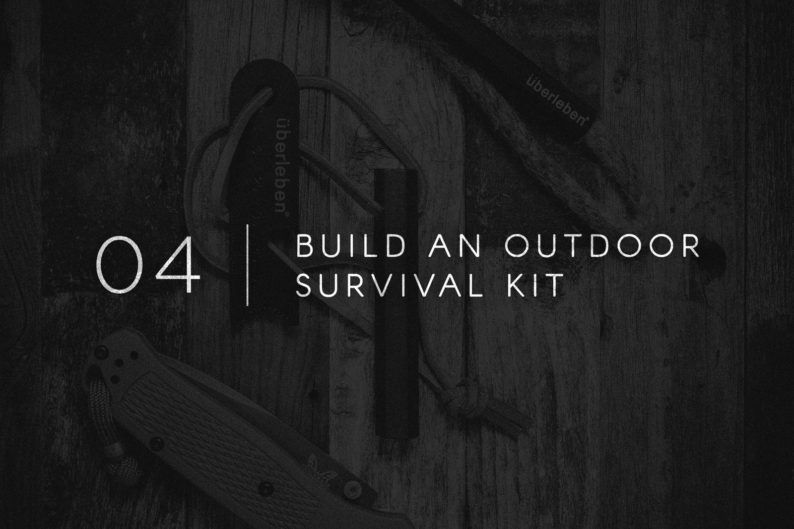 Field Notes 04 - Build An Outdoor Survival Kit – Überleben